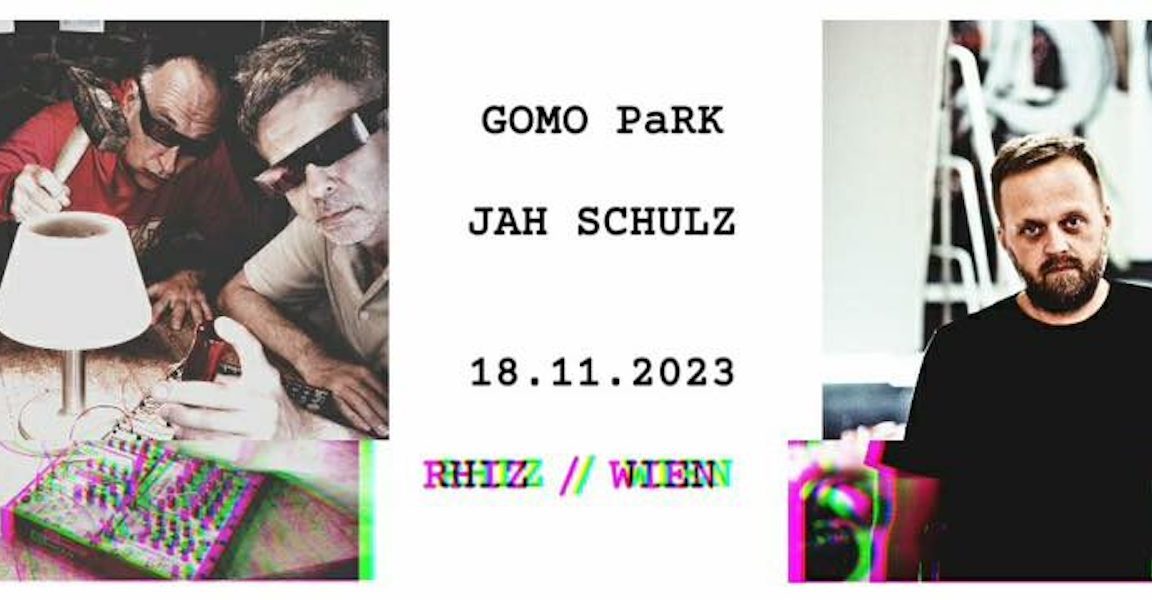GOMO PaRK & Jah Schulz @ rhiz - Vienna Würstelstand